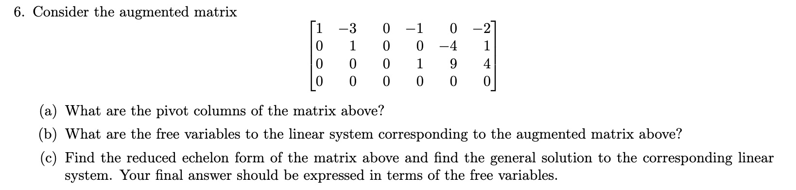 Solved 6. Consider the augmented matrix | Chegg.com
