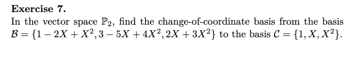 Solved Exercise 7. In the vector space P2, find the | Chegg.com