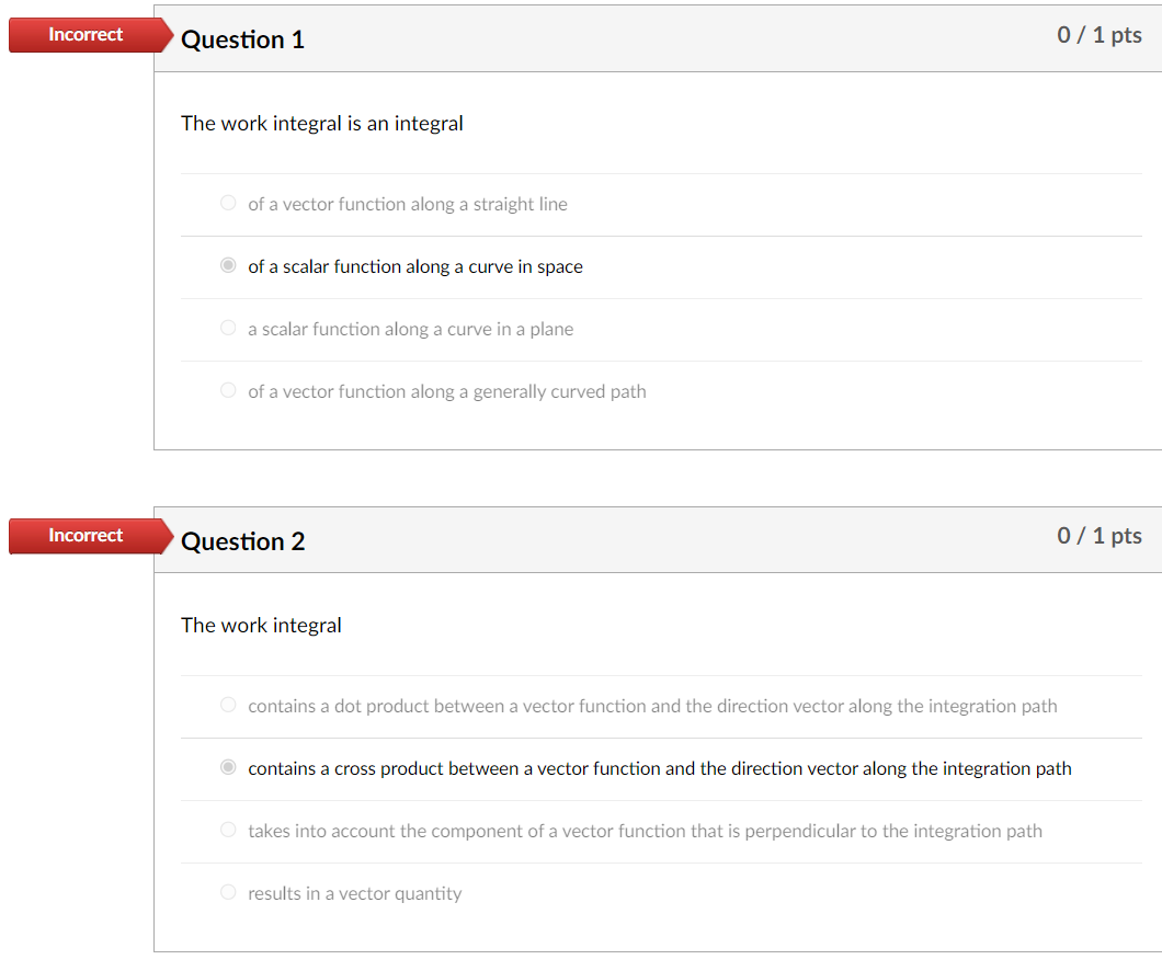 Solved Question 1 0 / 1 pts The work integral is an integral | Chegg.com