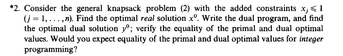 Solved - *2. Consider the general knapsack problem (2) with | Chegg.com