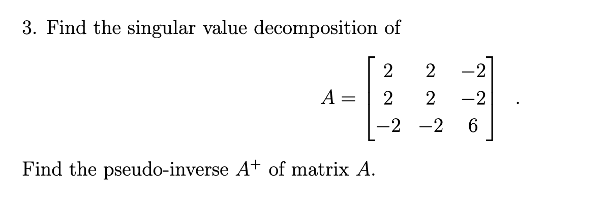 Solved Find the singular value decomposition | Chegg.com