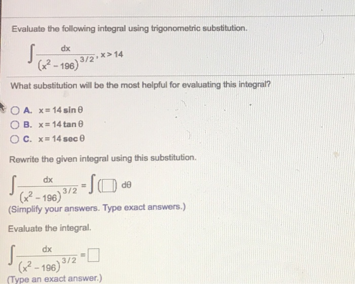 Solved Evaluate the following integral using trigonometric | Chegg.com