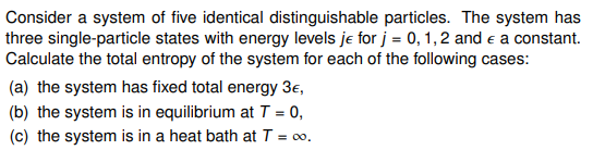 Solved Consider a system of five identical distinguishable | Chegg.com
