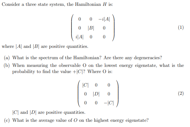 Solved Consider a three state system, the Hamiltonian H | Chegg.com