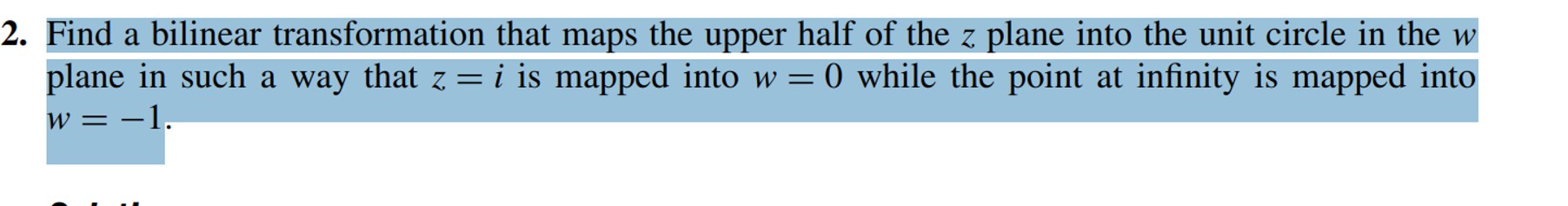 Solved Find a bilinear transformation that maps the upper | Chegg.com