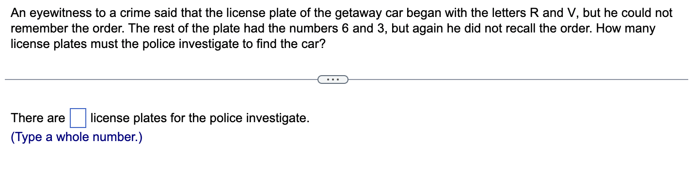 Solved An eyewitness to a crime said that the license plate | Chegg.com