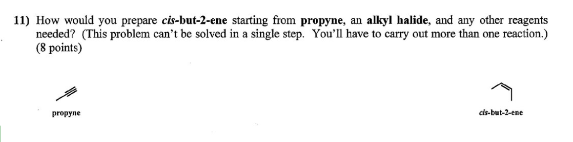 Solved 11) How would you prepare cis-but-2-ene starting from | Chegg.com