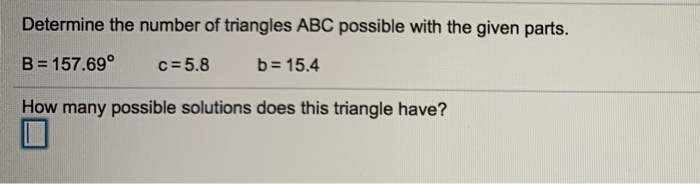 Solved Determine the number of triangles ABC possible with | Chegg.com