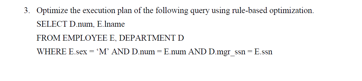 Solved 3. Optimize the execution plan of the following query | Chegg.com