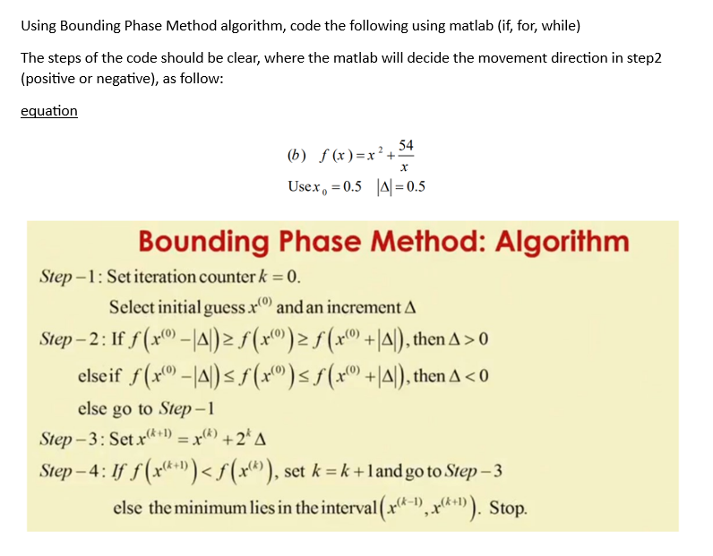 Solved Bounding Phase Method: AlgorithmStep-1: Set iteration | Chegg.com