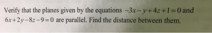 Solved Verify that the planes given by the equations -3x - y | Chegg.com