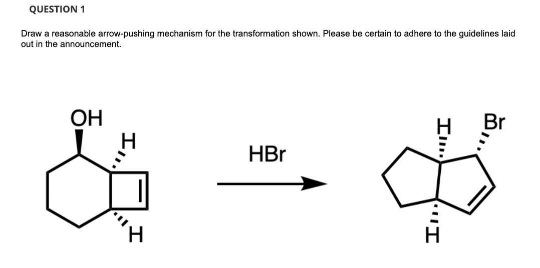 Solved QUESTION 1 Draw a reasonable arrow-pushing mechanism | Chegg.com