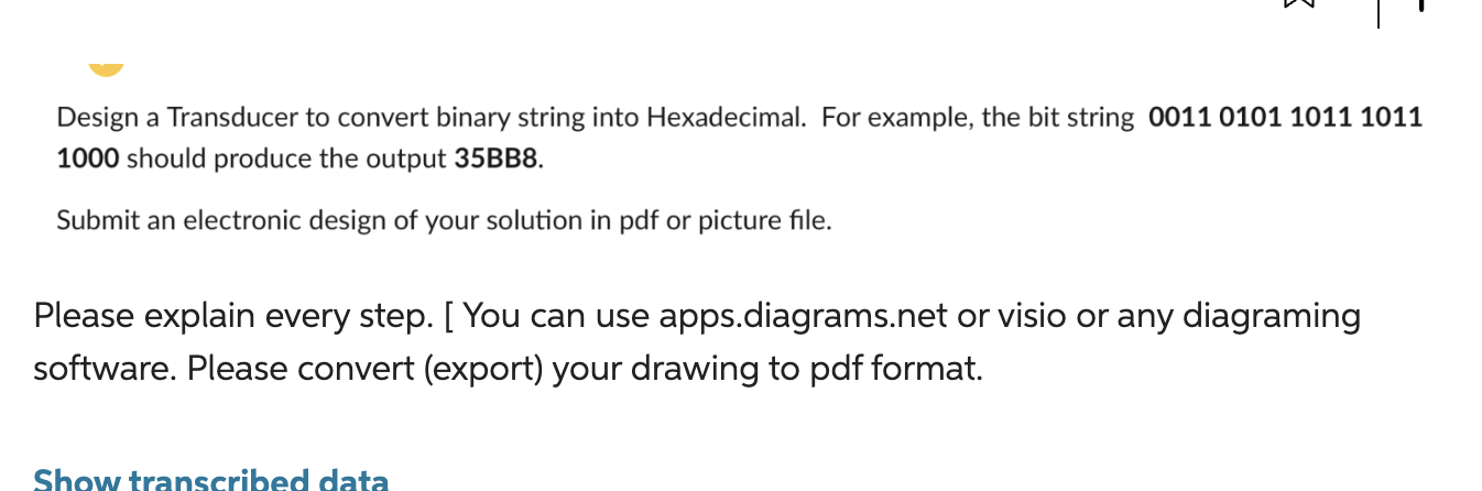 Solved Design A Transducer To Convert Binary String Into 