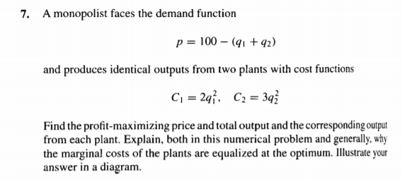 Solved 7. A monopolist faces the demand function p = 100 – | Chegg.com