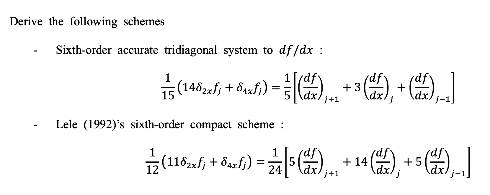 Solved Derive the following schemes Sixth-order accurate | Chegg.com