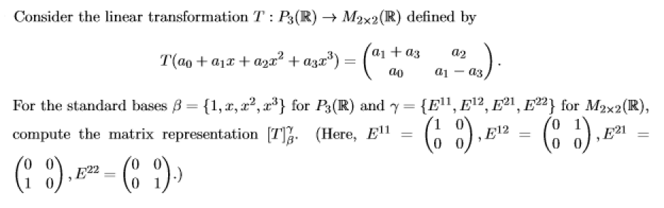Solved Consider the linear transformation T : P(R) ? M2x2 | Chegg.com