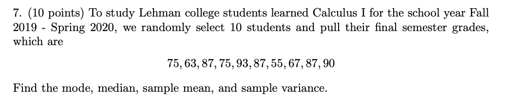 Solved 7. (10 points) To study Lehman college students | Chegg.com