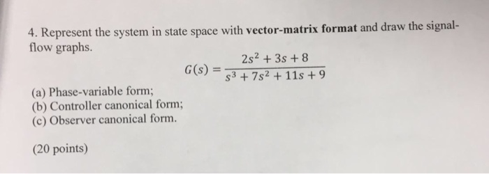 Solved 4. Represent the system in state space with | Chegg.com
