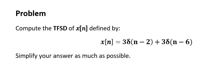 Solved Compute the TFSD of x[n] defined by: | Chegg.com