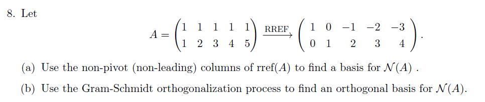 Solved 8. Let 1 1 1 RREF 1 0 -1 -2 -3 A= (52 1 2 3 4 5 0 1 2 | Chegg.com