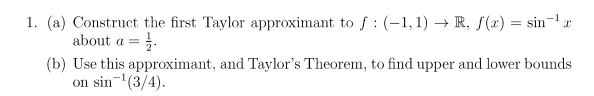 Solved 1. (a) Construct the first Taylor approximant to | Chegg.com