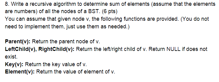 Solved 8. Write a recursive algorithm to determine sum of | Chegg.com