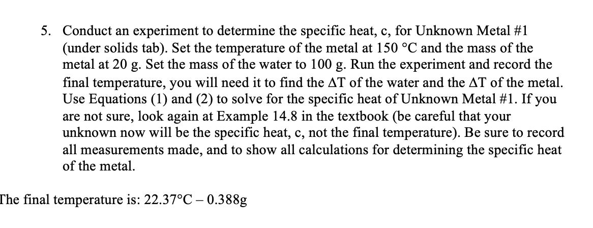 Solved 5. Conduct an experiment to determine the specific | Chegg.com