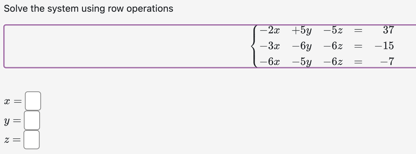 Solved Solve the system using row operations | Chegg.com