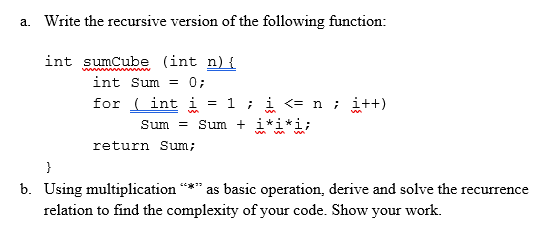 Solved a. Write the recursive version of the following | Chegg.com