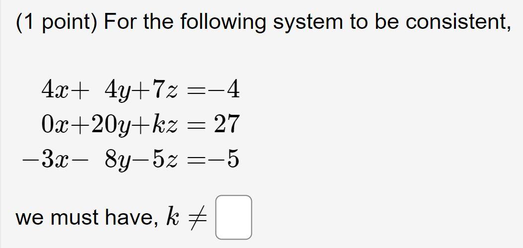 Solved (1 point) For the following system to be consistent, | Chegg.com