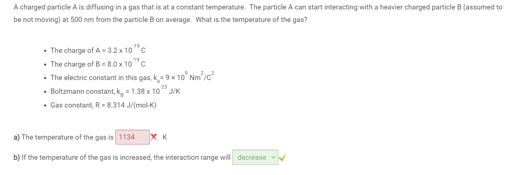 Solved A charged particle A is diffusing in a gas that is at | Chegg.com