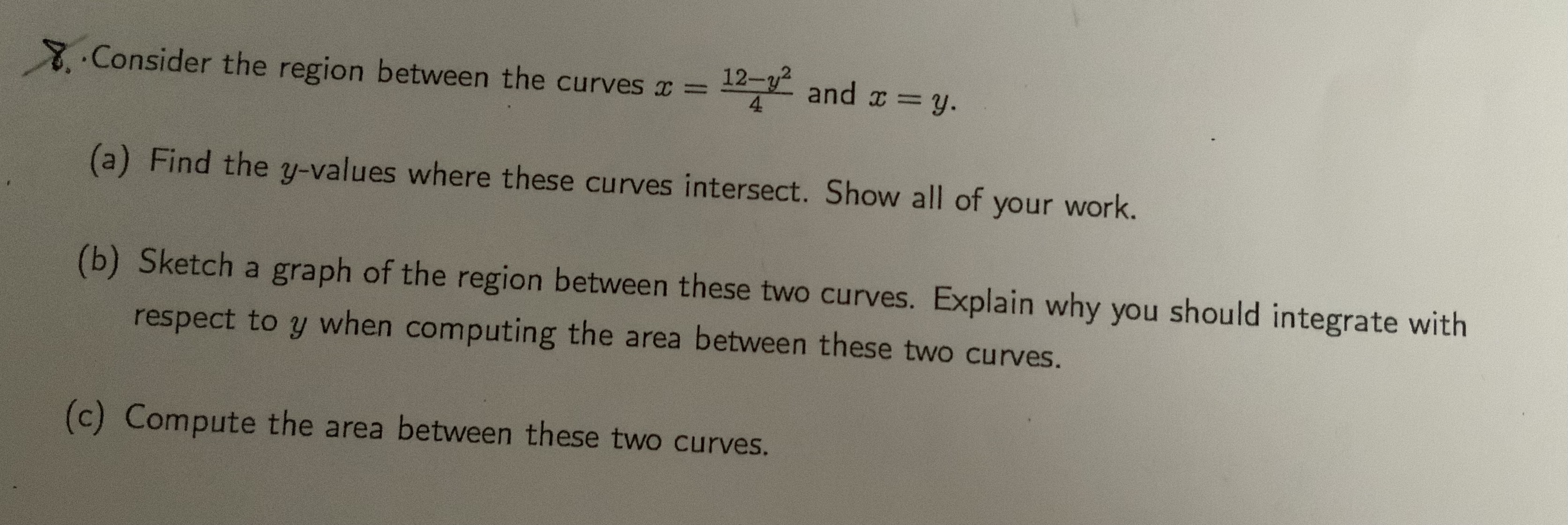 Solved 8. Consider the region between the curves x=412−y2 | Chegg.com