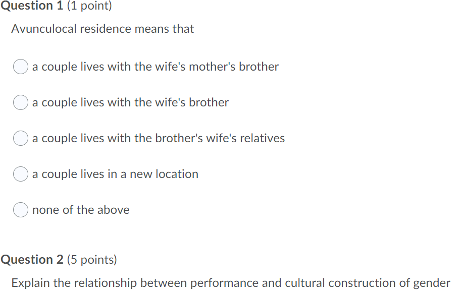Solved Question 1 (1 point) Avunculocal residence means that | Chegg.com