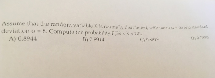Solved Assume that the random variable X is normally | Chegg.com