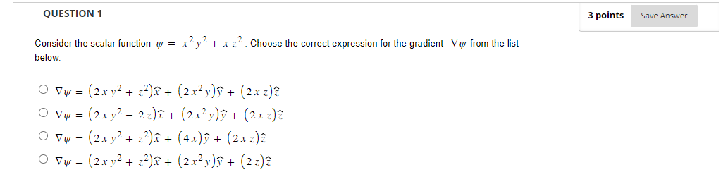 Solved Consider the scalar function ψ=x2y2+xz2. Choose the | Chegg.com