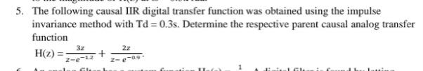 Solved 5. The following causal IIR digital transfer function | Chegg.com