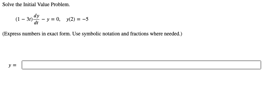 Solved Solve the Initial Value Problem. dy (1 – 3t) - y = 0, | Chegg.com