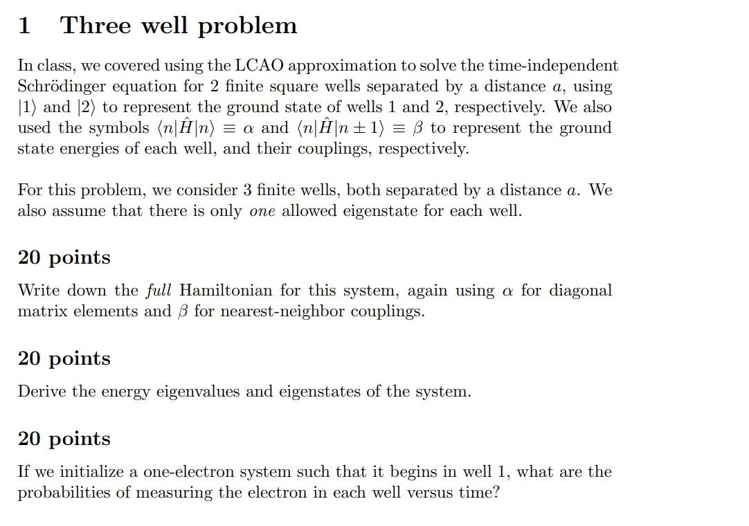 Solved 1 Three well problem In class, we covered using the | Chegg.com