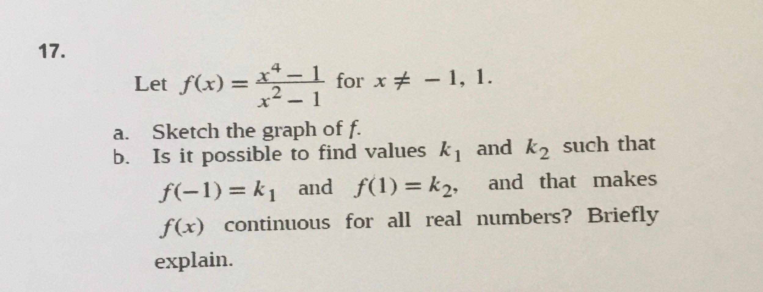 Solved Let f(x)=x2−1x4−1 for x =−1,1. a. Sketch the graph of | Chegg.com