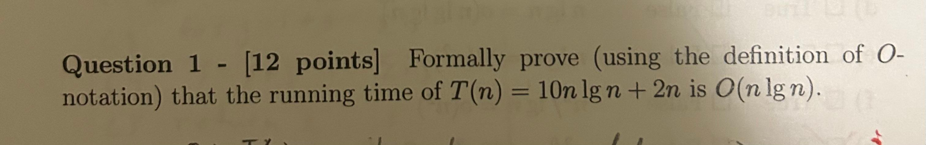 Solved Question 1 - [12 points] Formally prove (using the | Chegg.com