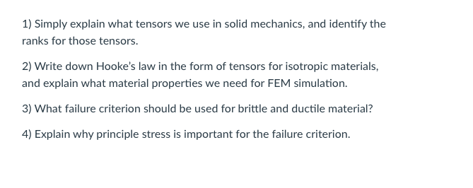 Solved 1) Simply explain what tensors we use in solid | Chegg.com