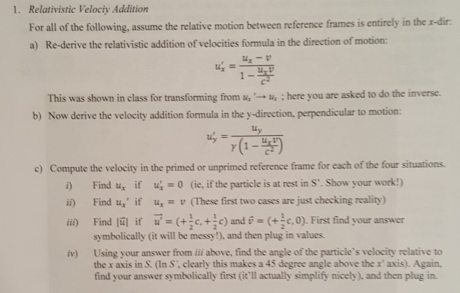 Solved 1. Relativistic Velociy Addition For all of the | Chegg.com