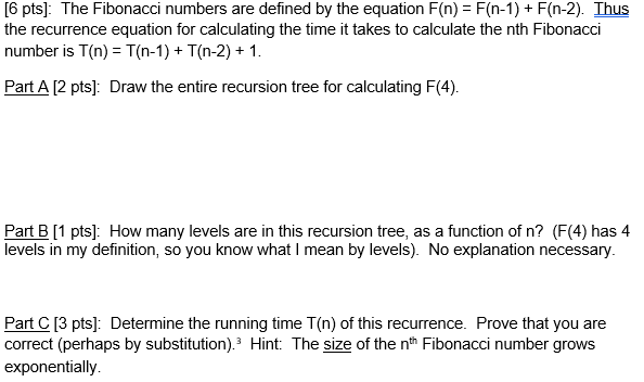 Solved [6 pts]: The Fibonacci numbers are defined by the | Chegg.com
