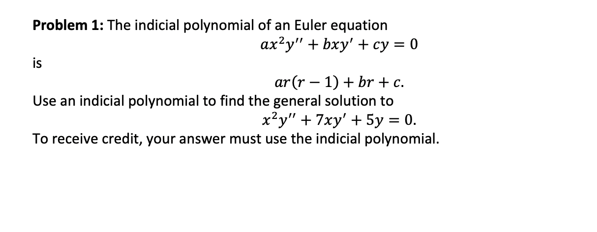 Solved Problem 1: The indicial polynomial of an Euler | Chegg.com