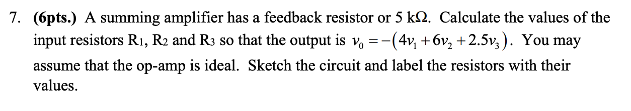 Solved 7. 6pts.) A summing amplifier has a feedback resistor | Chegg.com