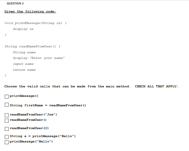 Solved QUESTION 3 void printMeasage (String in) f display in | Chegg.com