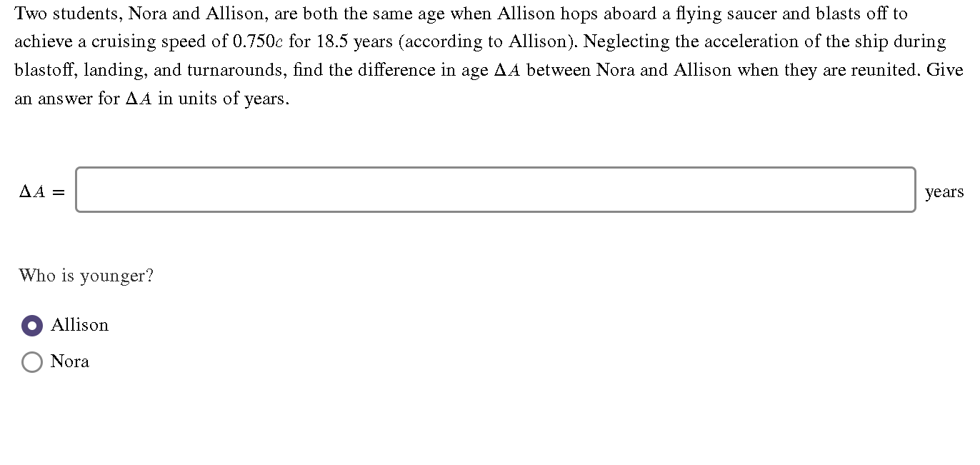 Solved Two students, Nora and Allison, are both the same age | Chegg.com