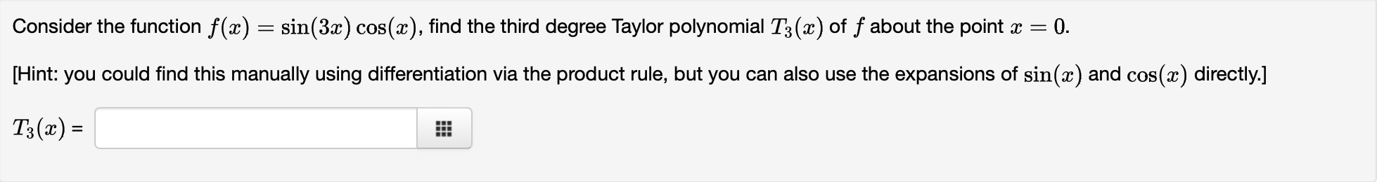 Solved Consider the function f(x)=sin(3x)cos(x), find the | Chegg.com