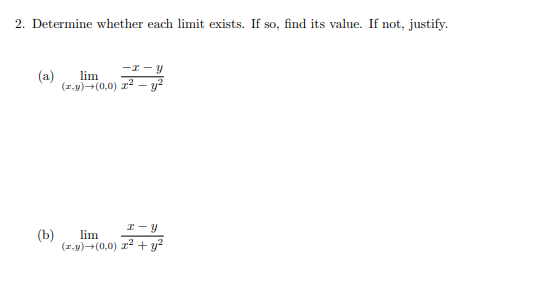 Solved 2. Determine whether each limit exists. If so, find | Chegg.com