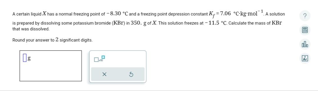 Solved A certain liquid X has a normal freezing point of | Chegg.com